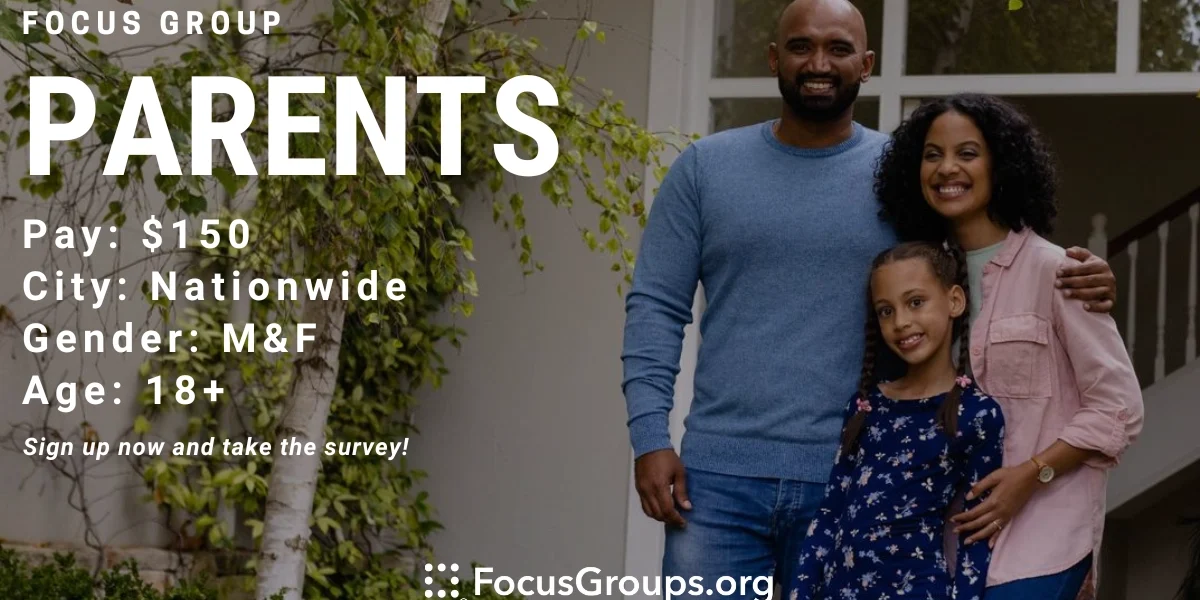 Focus Group for Parents - $150 - 11/16/2023