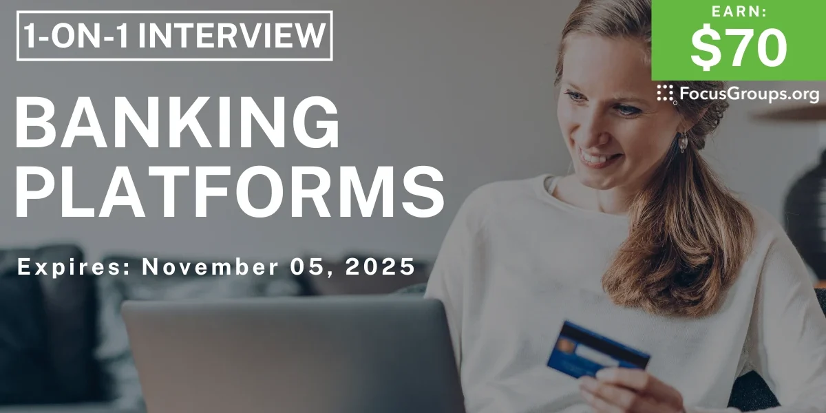Research Study on Banking Platforms - $70