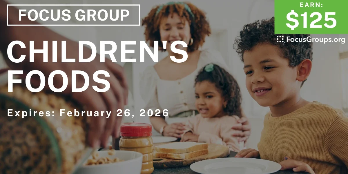 Focus Group for Parents on Children's Foods - $125