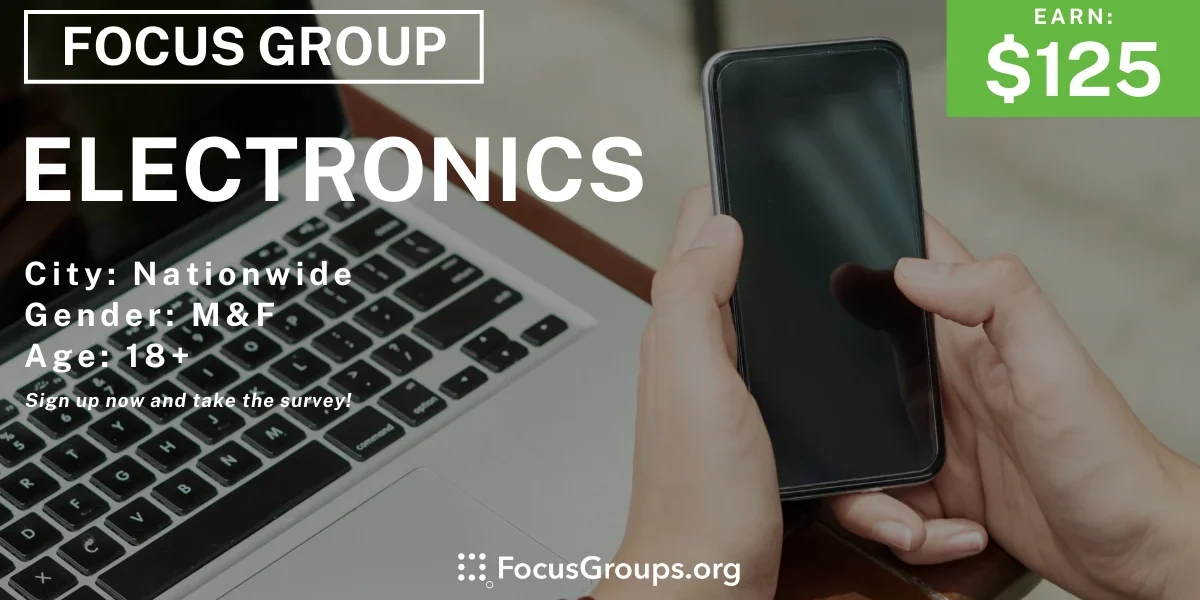 Focus Group on Electronics - $125 - 03/29/2024
