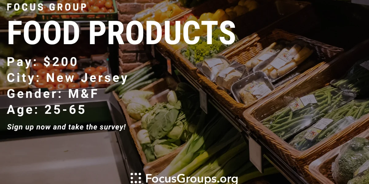 Focus Group on Food Products in New Jersey - $200 - 08/18/2023