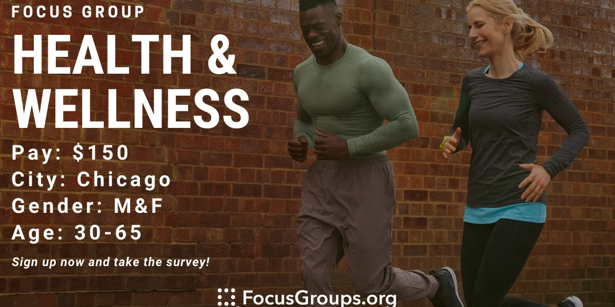 Focus Group on Health & Wellness in Chicago - $150 - 06/28/2023