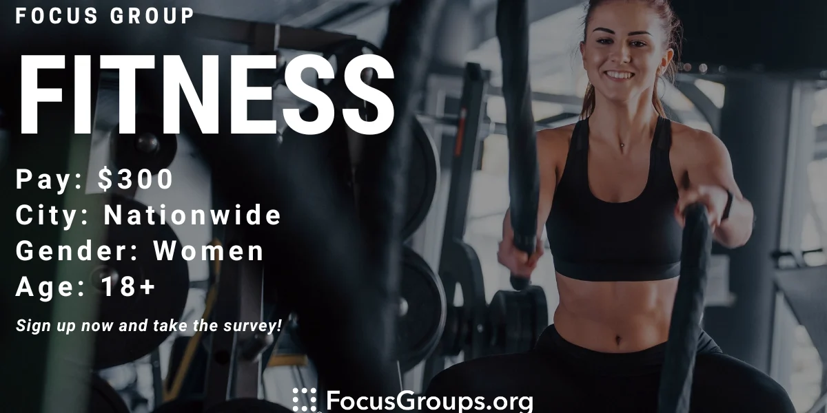 Focus Group for Women on Fitness - $300 - 08/22/2023