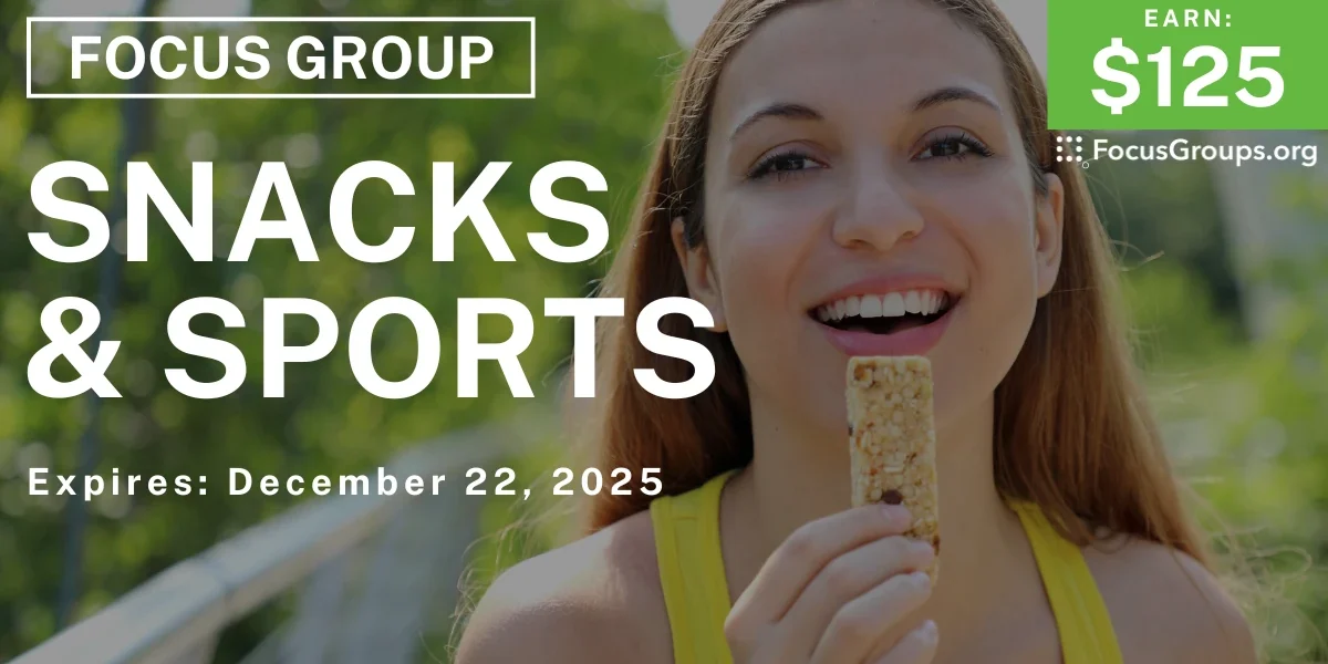 Focus Group on Snacks & Sports - $125