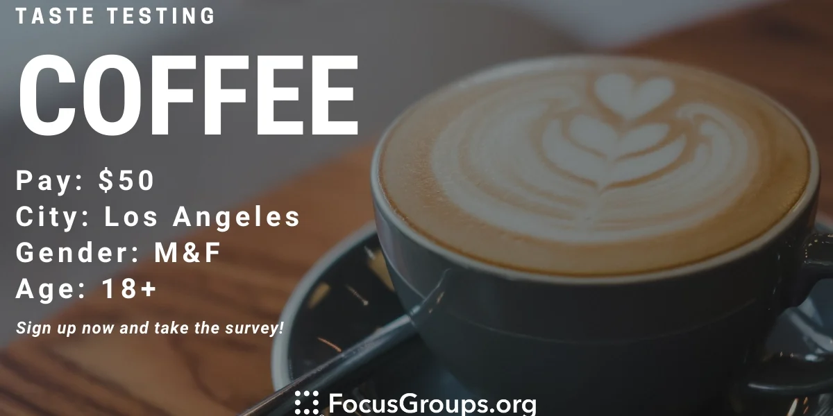 Taste Test on Coffee in LA - $50 - 04/11/2023