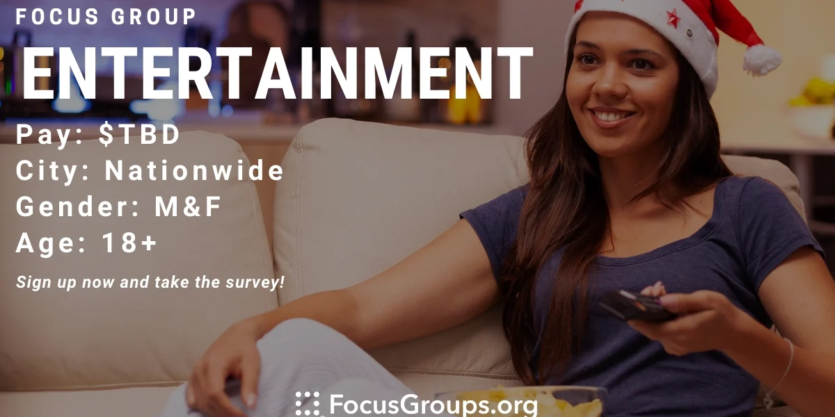 Focus Group on Entertainment - TBD - 12/15/2021
