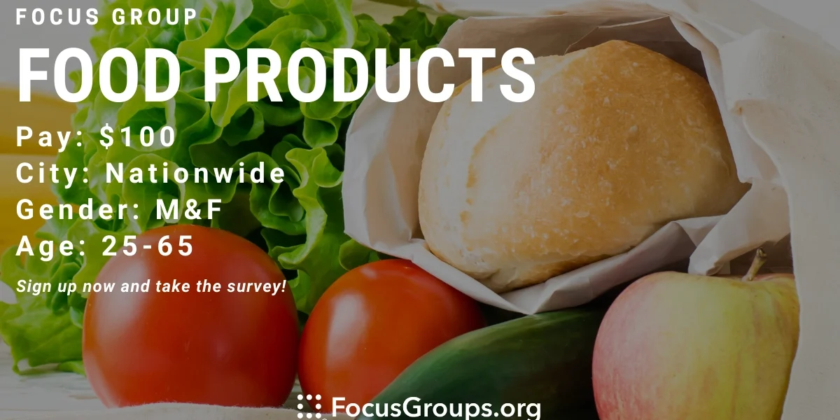 Focus Group on Food Products - $100 - 04/27/2022