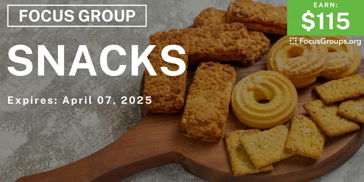 Focus Group on Snacks - $115 - 04/03/2025