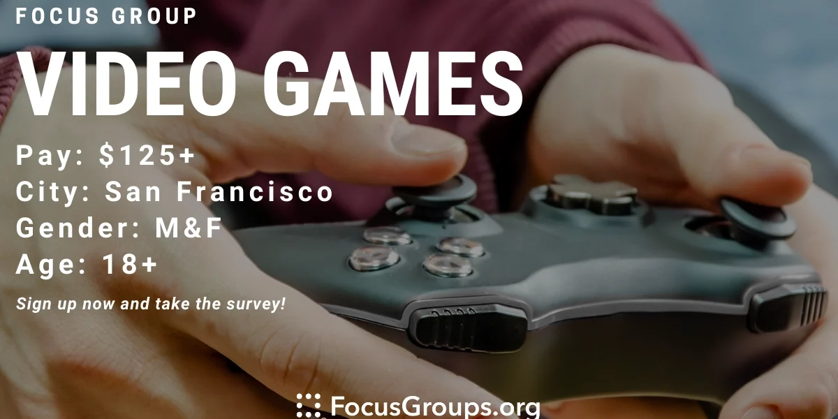 Focus Group for Parents & Kids on Video Games in SF - $125 - $200 - 03 ...