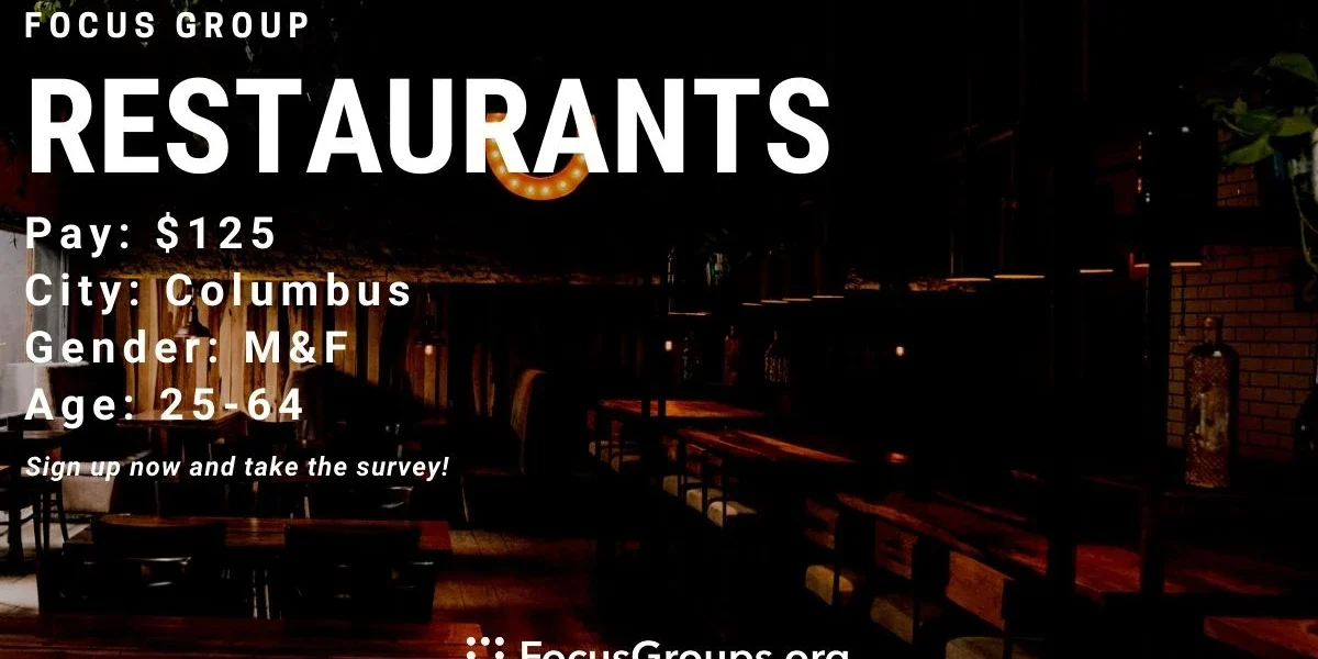 Focus Group on Restaurants in Columbus - $125 - 04/10/2023