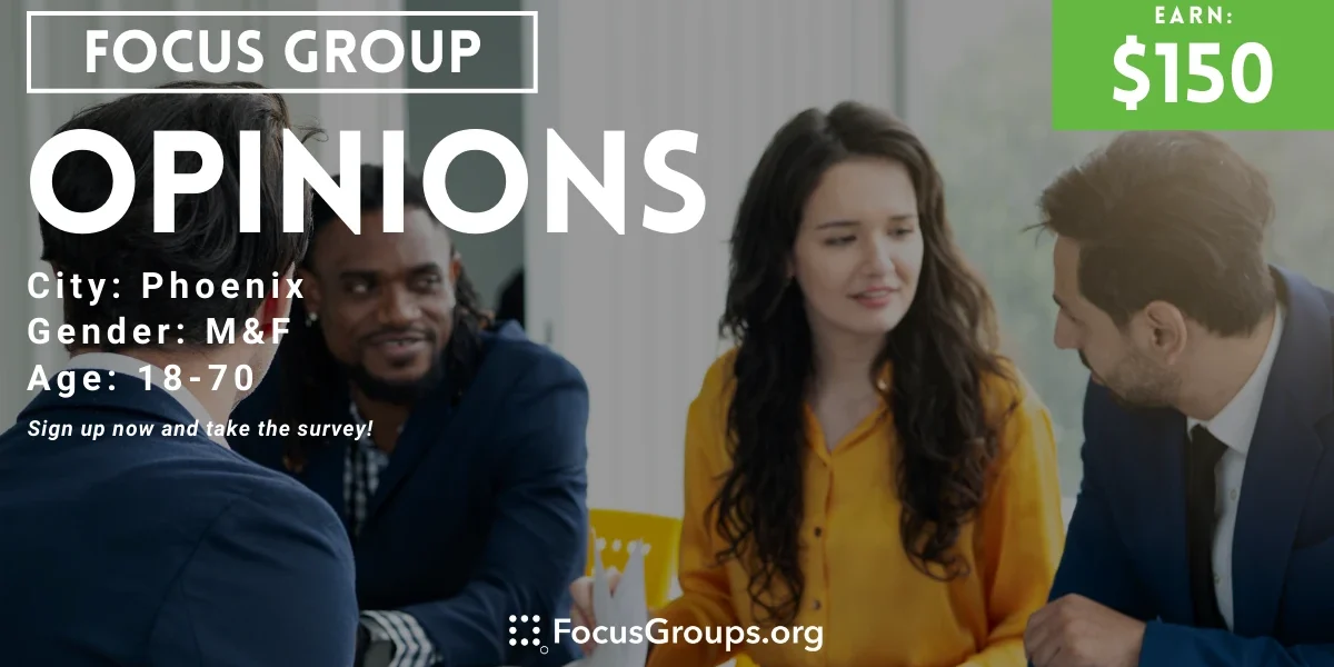 Focus Group in Phoenix on Opinions - $150 - 03/15/2024