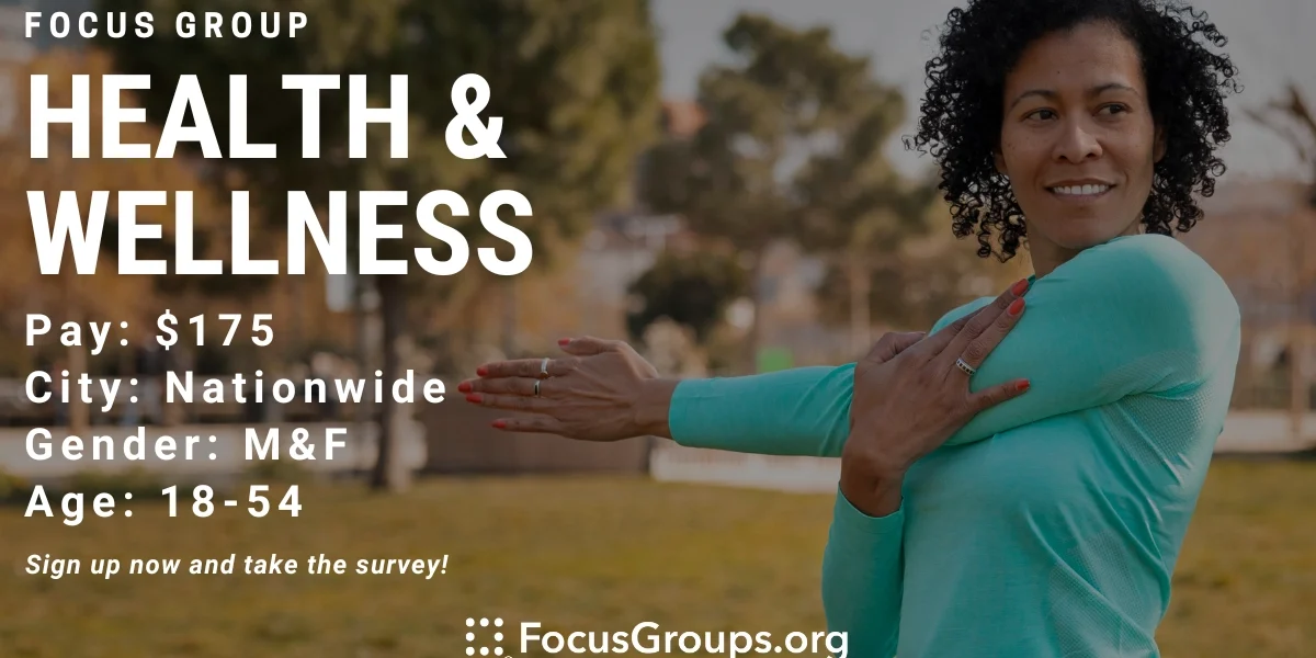 Focus Group on Health & Wellness - $175 - 08/09/2023