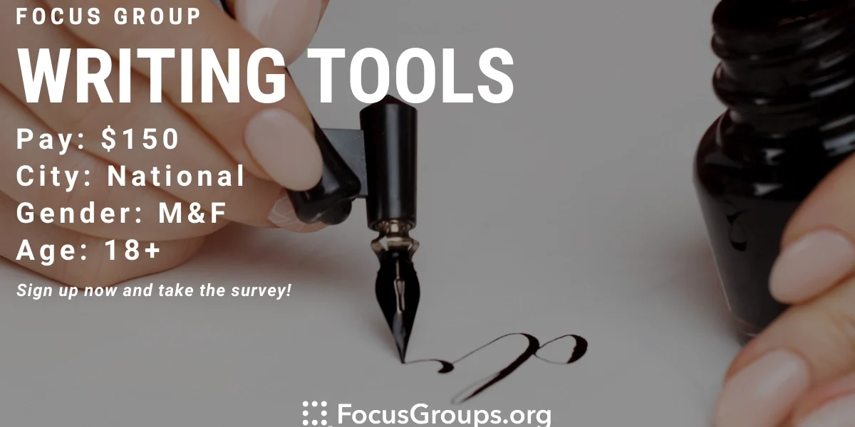Focus Group on Writing Tools - $150 - 03/18/2023