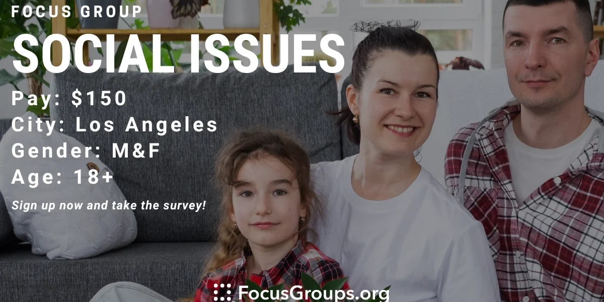 Focus Group for Parents on Social Issues in LA - $150 - 11/10/2023