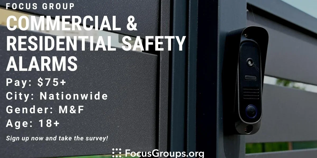 Focus Group on Commercial & Residential Safety Alarms - $75 and up - 08 ...