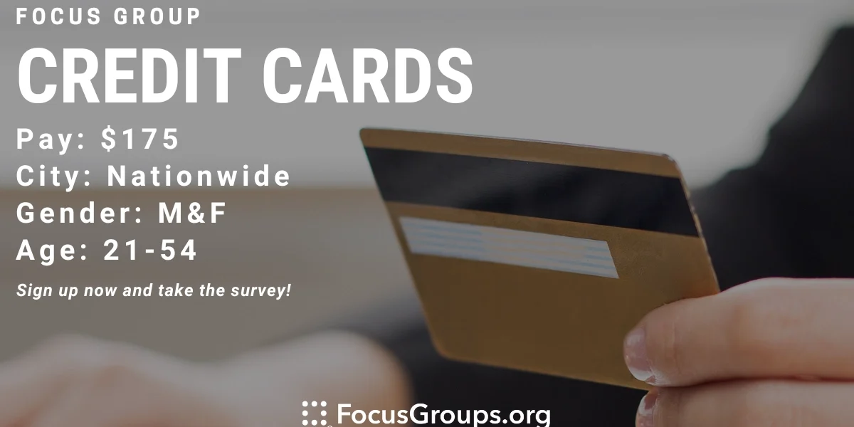Focus Group on Credit Cards - $175 - 11/16/2023