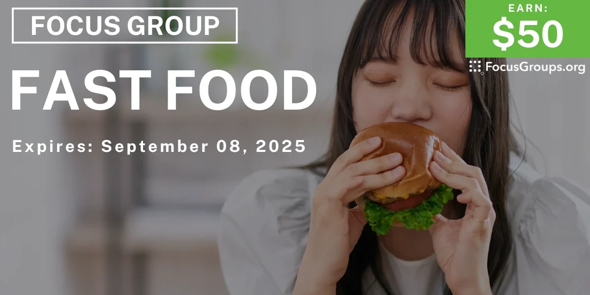 Focus Group on Fast Food - $50 - $50 - 09/03/2025