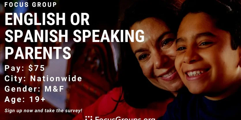 Focus Group for English or Spanish Speaking Parents - $75 - 05/01/2023