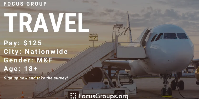 Focus Group on Travel - $125 - 04/14/2023