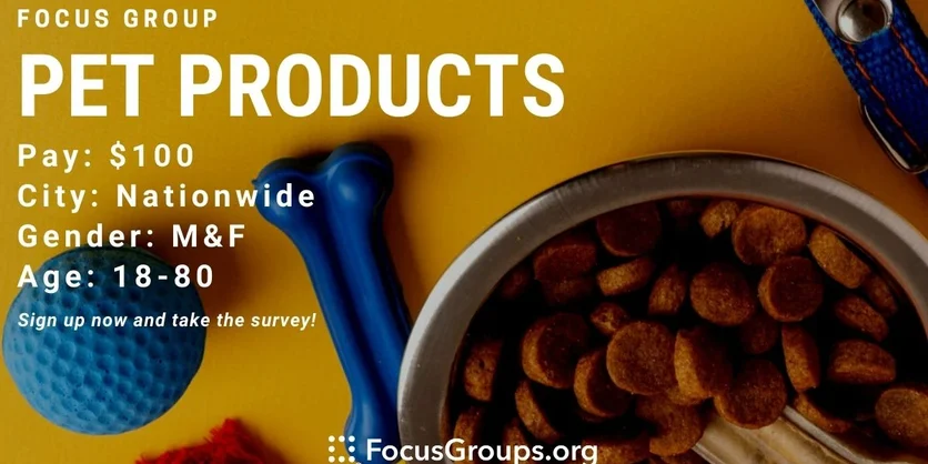 Focus Group on Pet Products - $100 - 09/30/2022