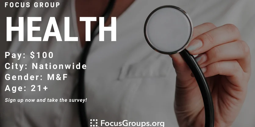 Focus Group on Health - $100 - 06/09/2023