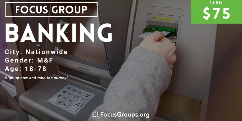 Focus Group on Banking - $75 - 01/22/2024