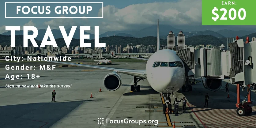 Focus Group on Travel - $200 - 02/16/2024