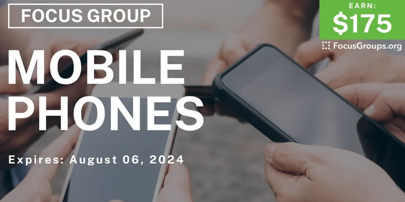Focus Group in NYC on Mobile Phones - $175 - 08/01/2024