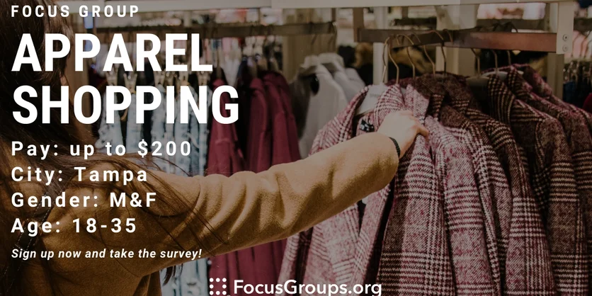 Focus Group on Apparel Shopping in Tampa - up to $200 - 05/31/2023