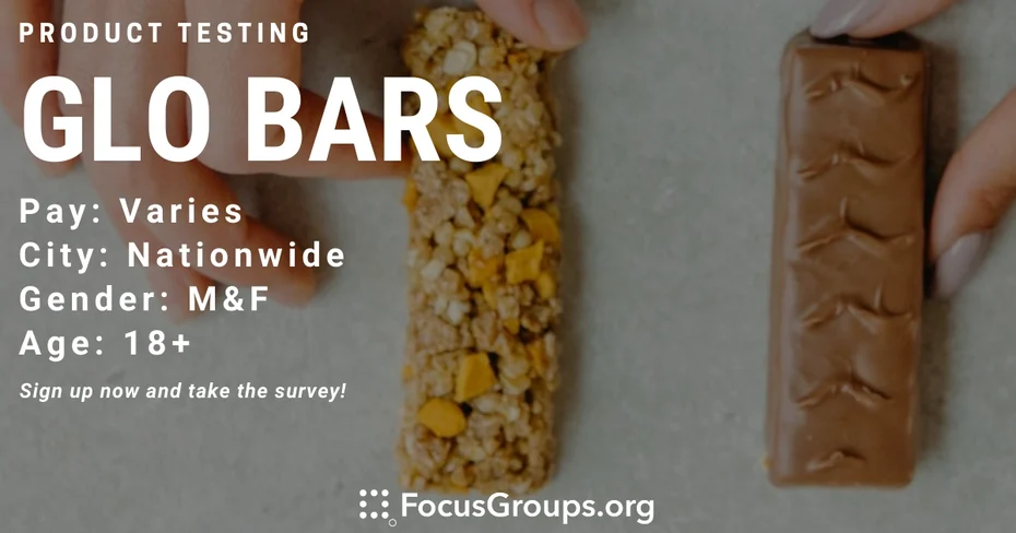 Product testing - GLO Bars - FocusGroups.org