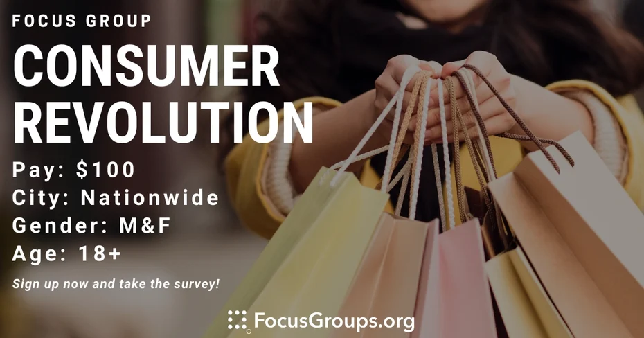 Focus Group on Consumer Revolution - $100 - 10/13/2022