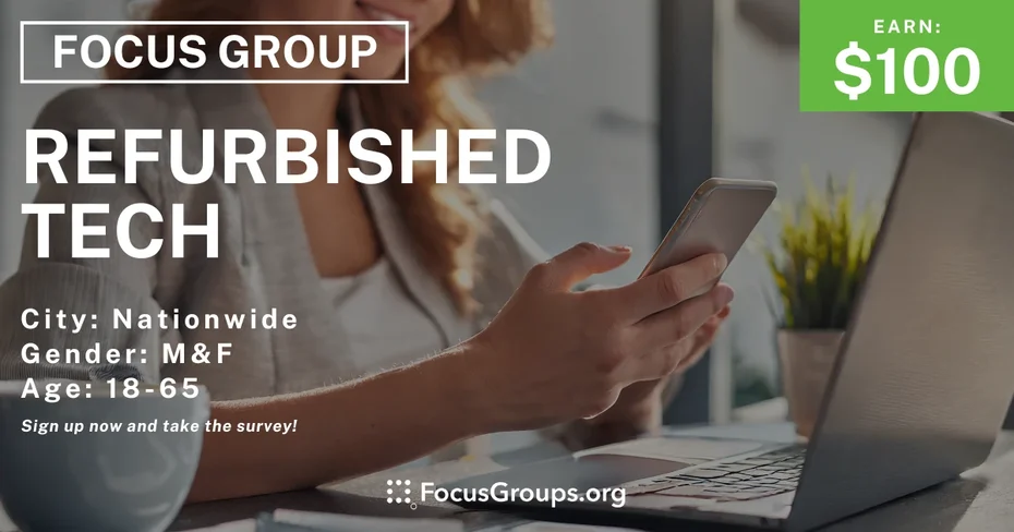 Focus Group on Refurbished Tech - FocusGroups.org