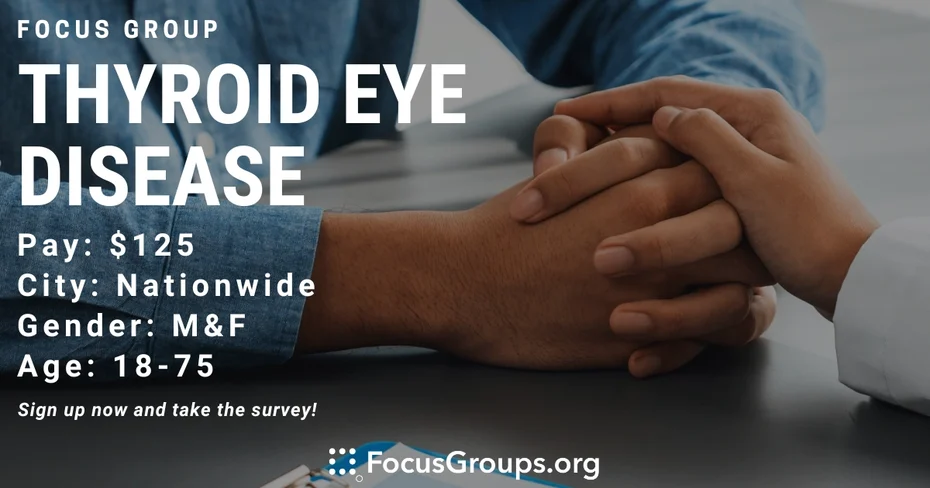 Focus Group for Patients on Thyroid Eye Disease - FocusGroups.org