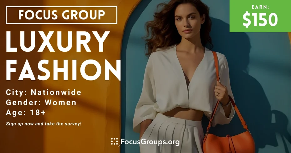Focus Group for Women on Luxury Fashion - FocusGroups.org