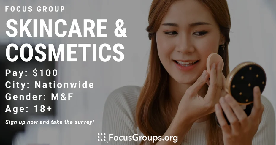 Focus Group on Skincare & Cosmetics - $100 - 09/08/2022