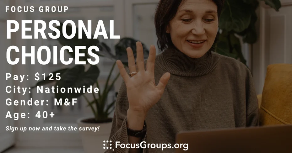 Focus Group on Personal Choices - $125 - 12/29/2023