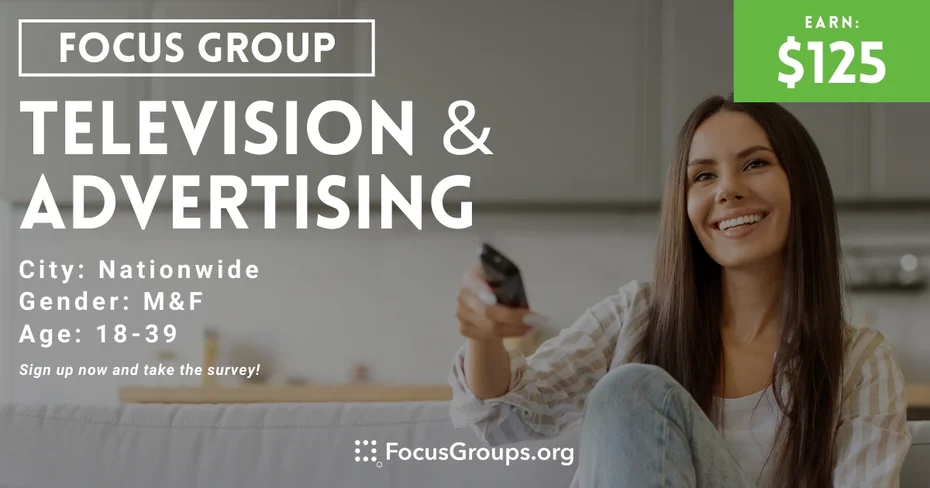 Focus Group on Television & Advertising - $125 - 02/06/2024