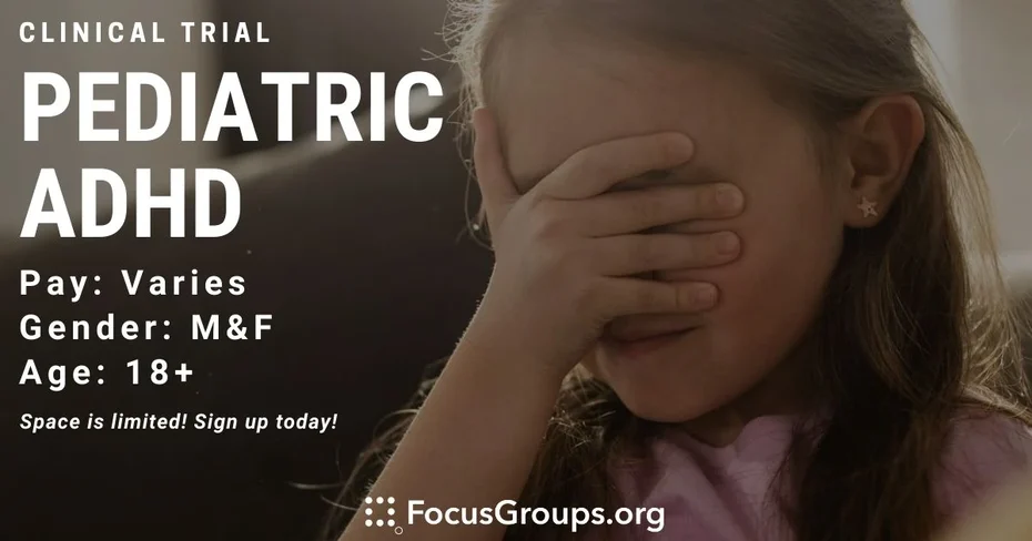 Clinical Trial on Pediatric ADHD - FocusGroups.org