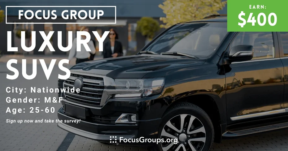 Focus Group on Luxury SUVs - FocusGroups.org